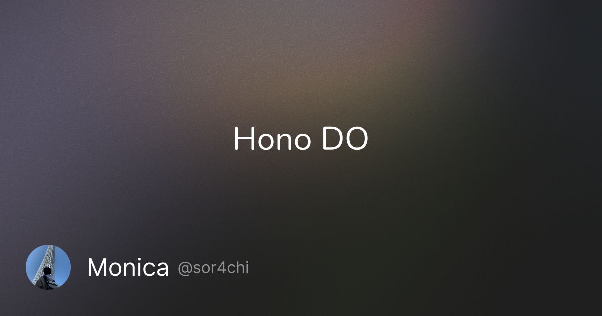 Hono DO | Monica's Portfolio